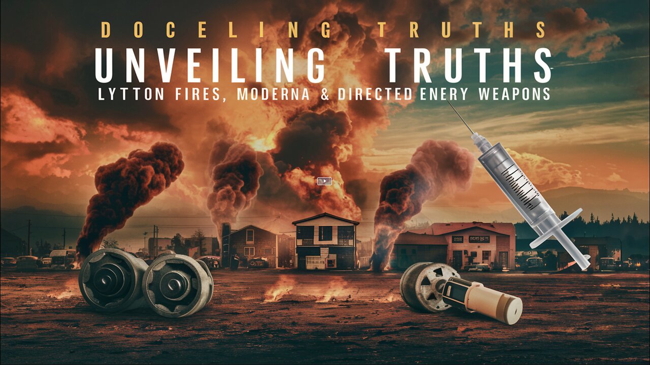 Unveiling Truths: DEWs and Lytton Fires - New World Disorder Unveiling Truths: DEWs and Lytton Fires - New World Disorder